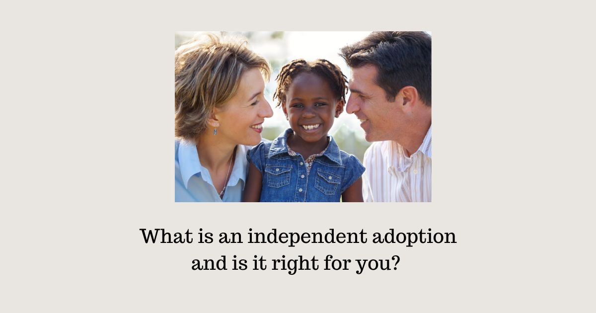 What is an independent adoption, and is it right for you? - Los Angeles ...
