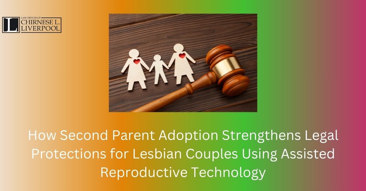 How Second Parent Adoption Strengthens Legal Protections for Lesbian ...